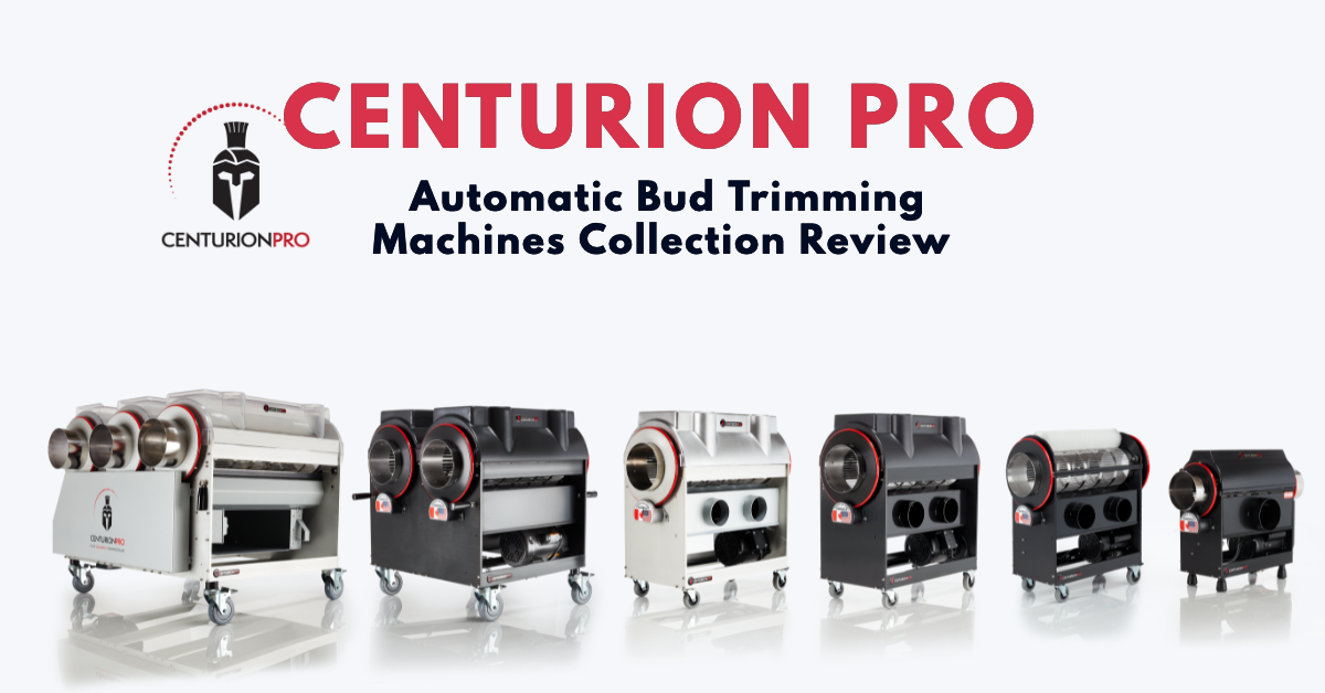 Centurion Pro: A Complete Look at Their Automatic Bud Trimming Machine